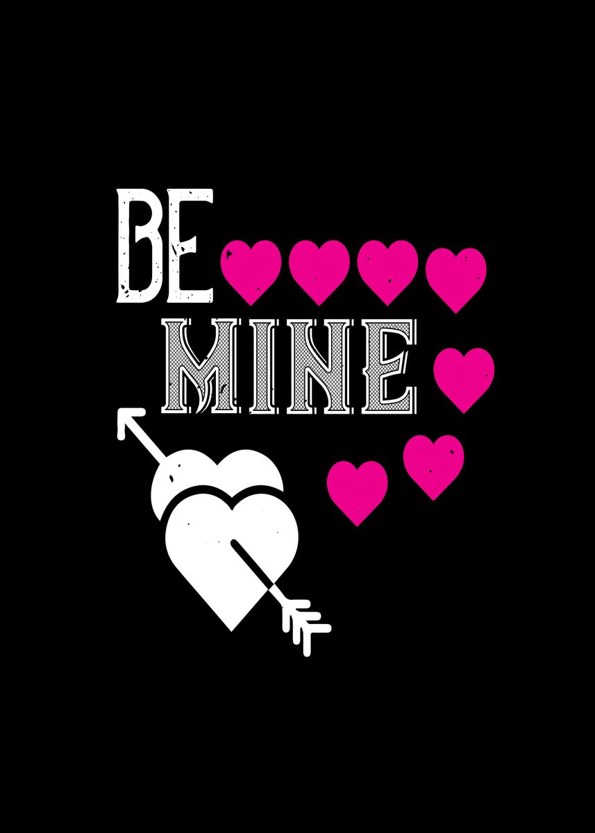 'be mine' Poster, picture, metal print, paint by gera | Displate