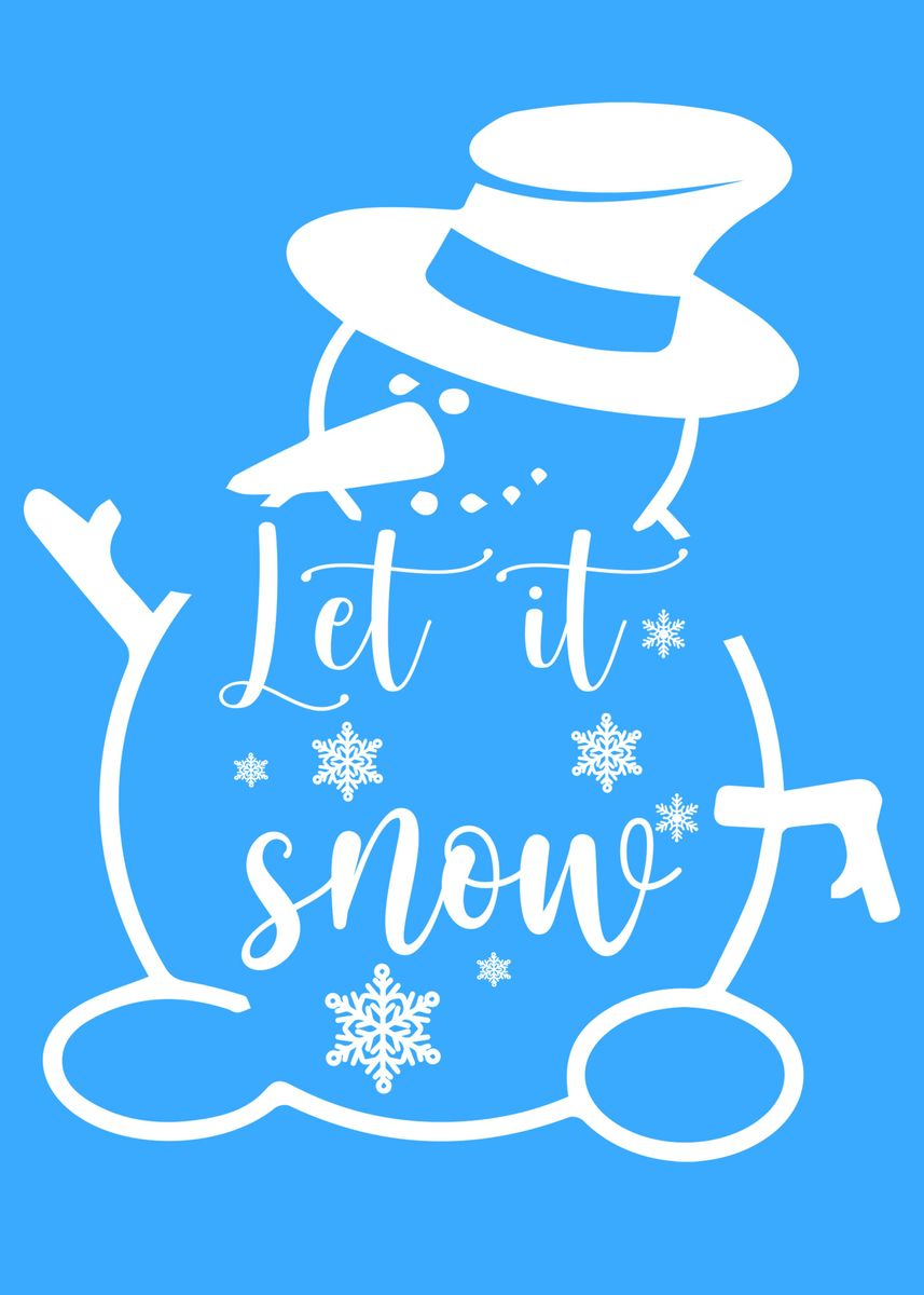 'Snowman let it snow winter' Poster, picture, metal print, paint by Max ...