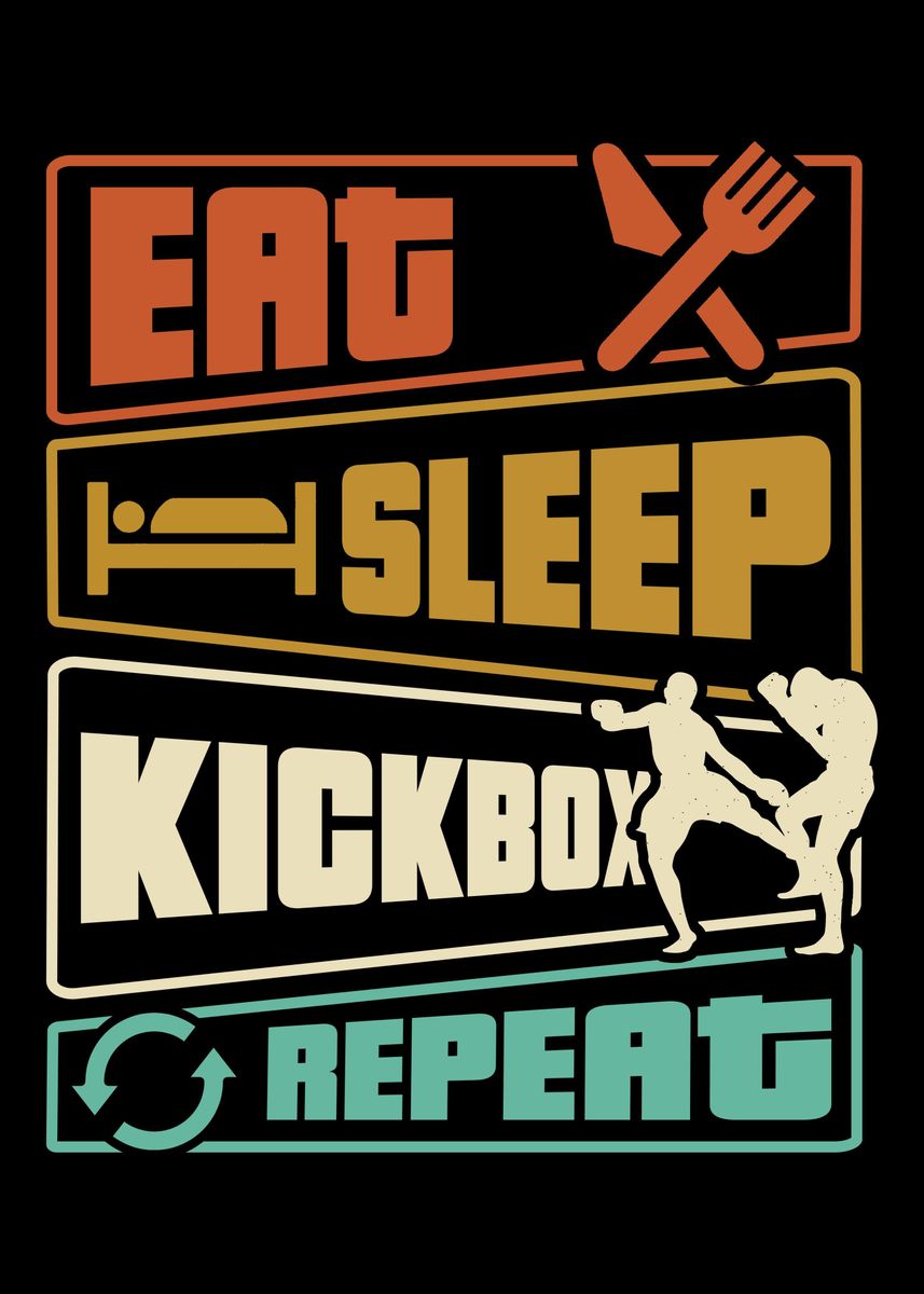 'Eat Sleep Kickbox Repeat' Poster, picture, metal print, paint by ...