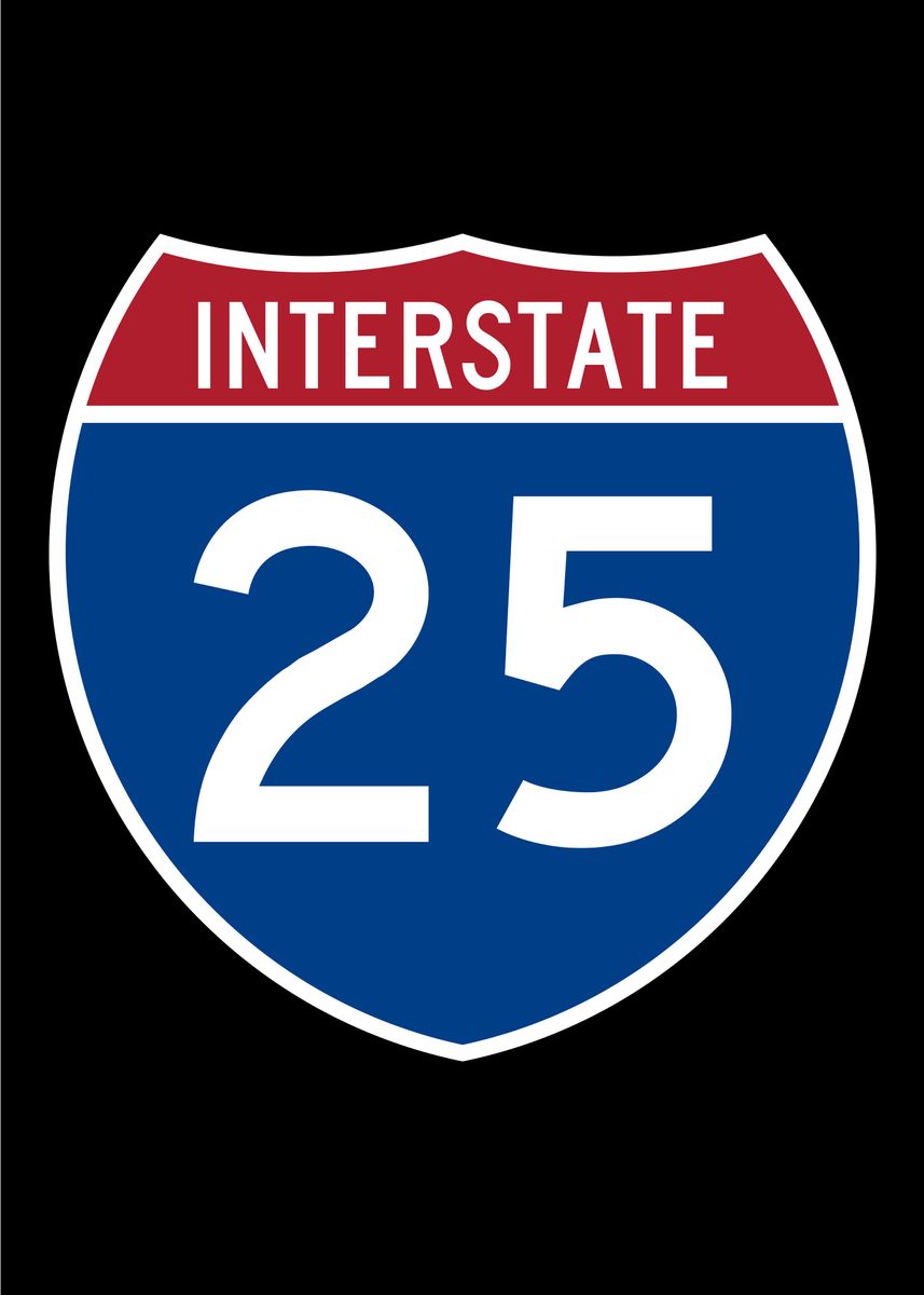 'INTERSTATE 25 USA' Poster, picture, metal print, paint by Atomic ...