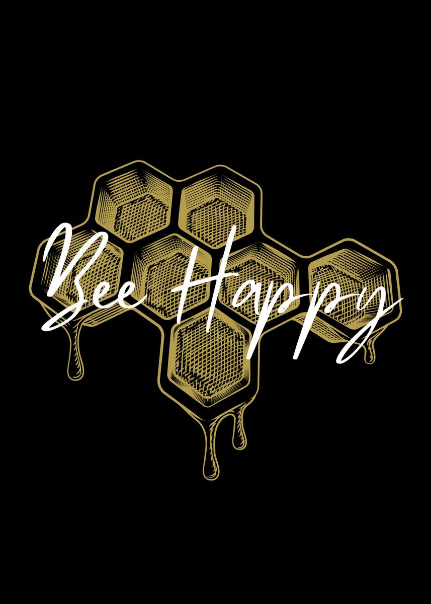 'Bee Happy ' Poster, picture, metal print, paint by TurSmartDesigns ...