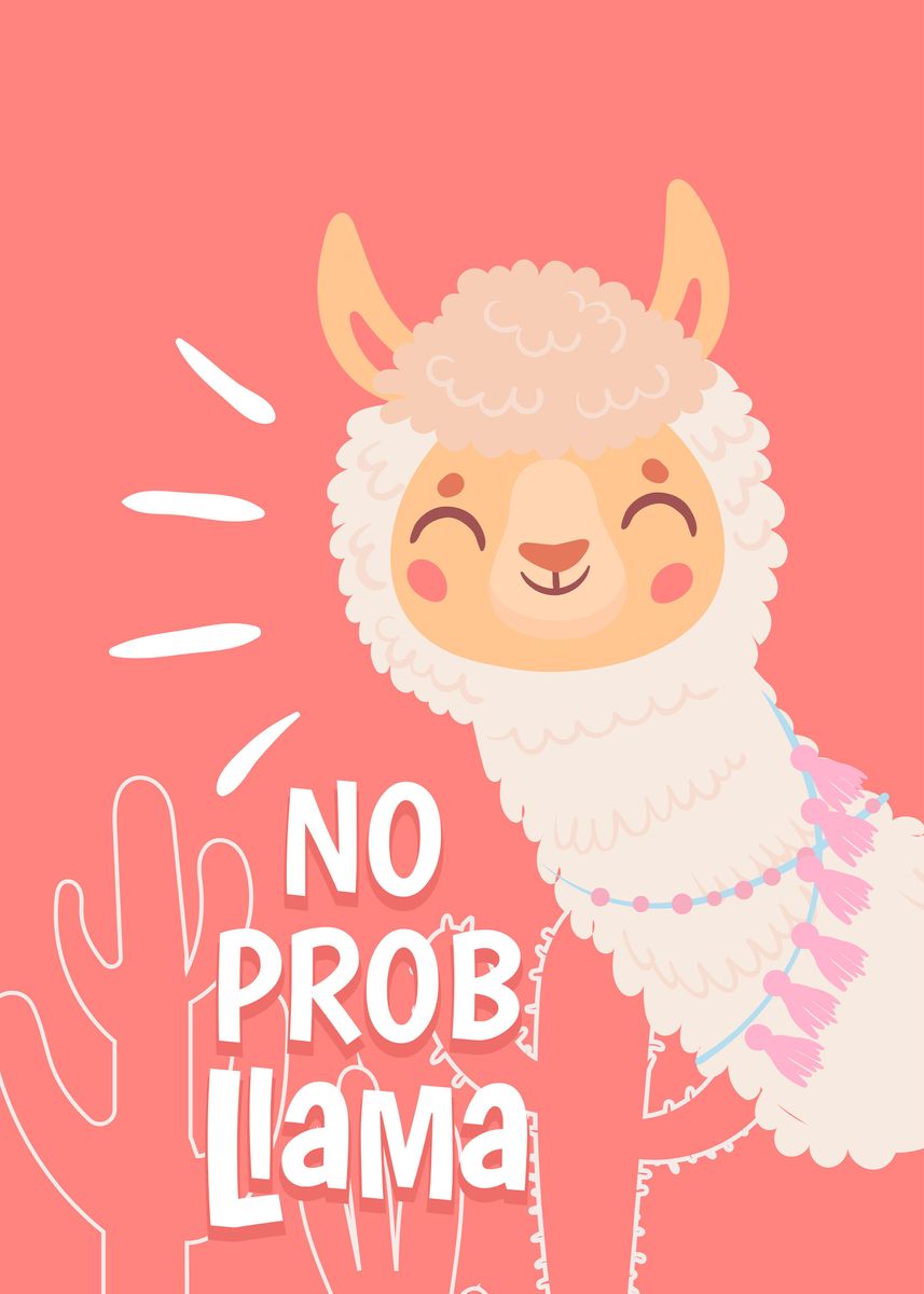 'No Probllama' Poster by ASHVANI PRAKASH | Displate