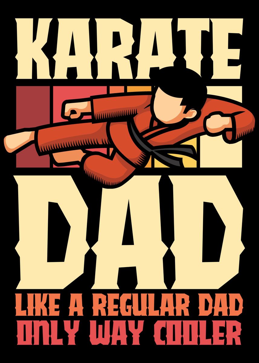 'Karate Dad Martial Arts' Poster, picture, metal print, paint by ...