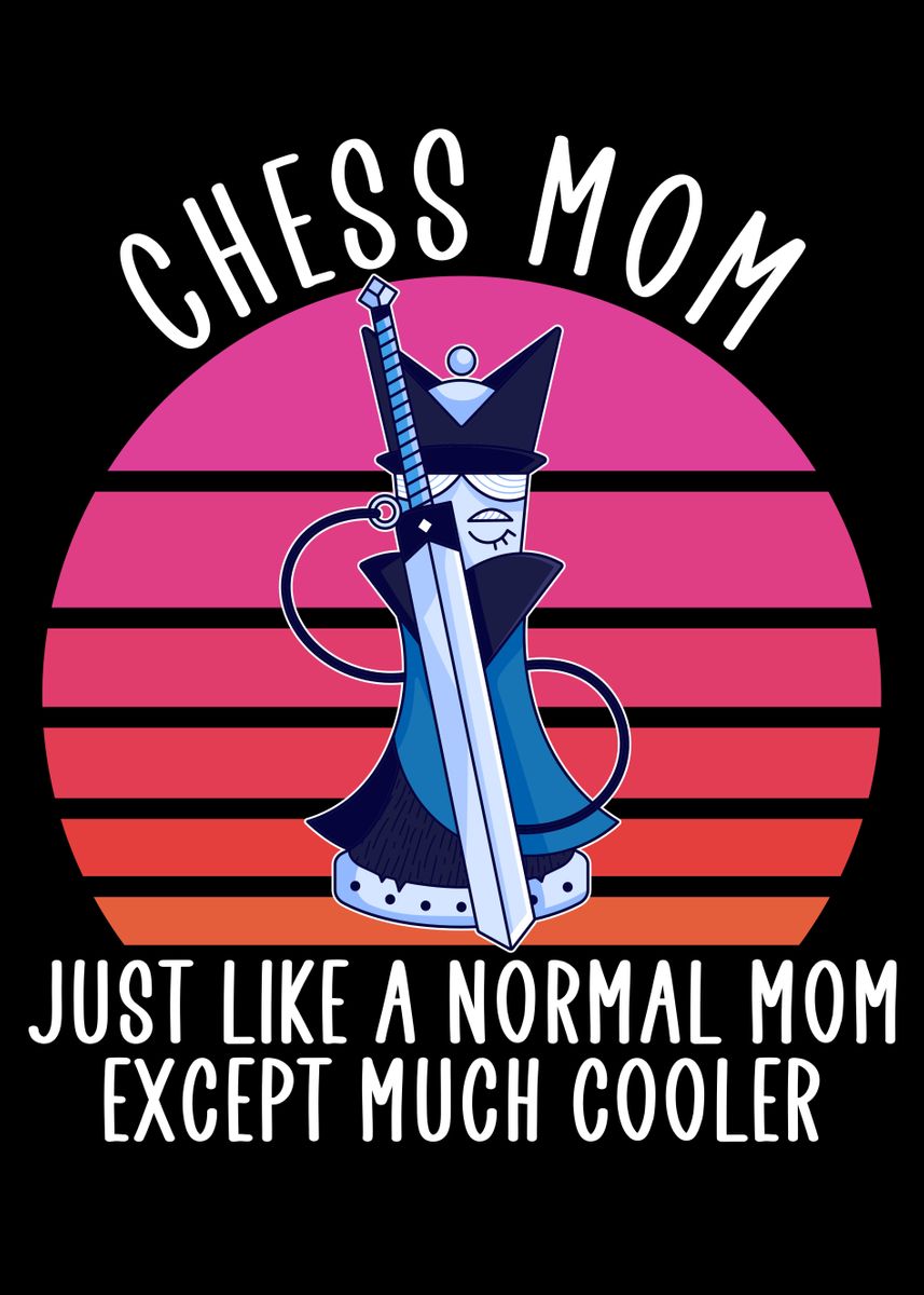 'chess mom ' Poster, picture, metal print, paint by Andreas ...