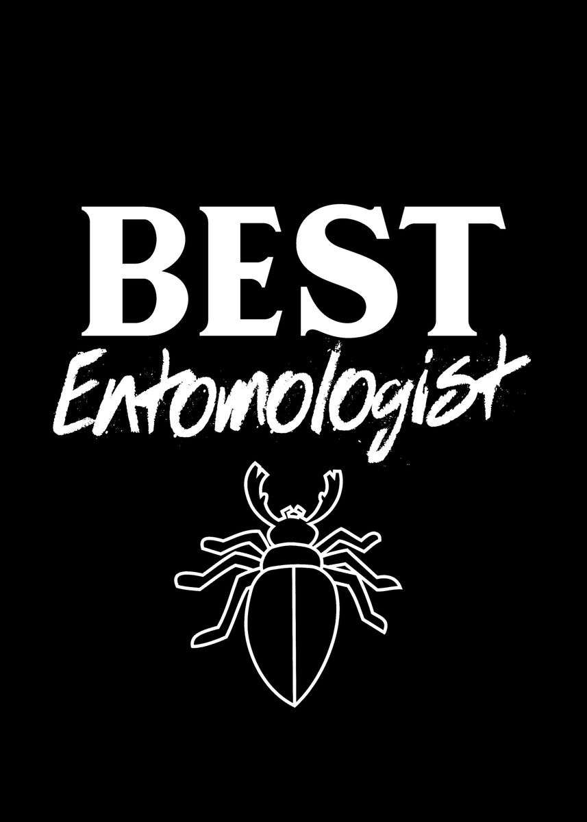'Best Entomologist' Poster by dr3designs | Displate