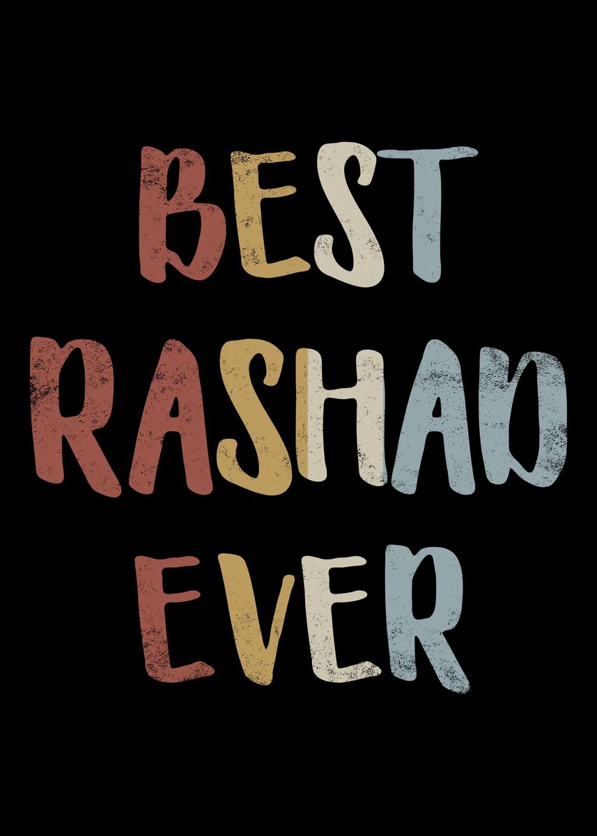 'Best Rashad Ever' Poster, picture, metal print, paint by royalsigns ...