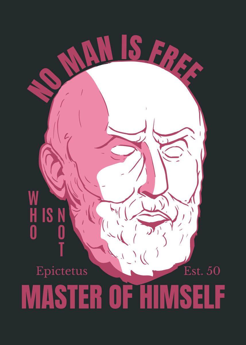 'EPICTETUS QUOTE' Poster, picture, metal print, paint by StonerPlates ...