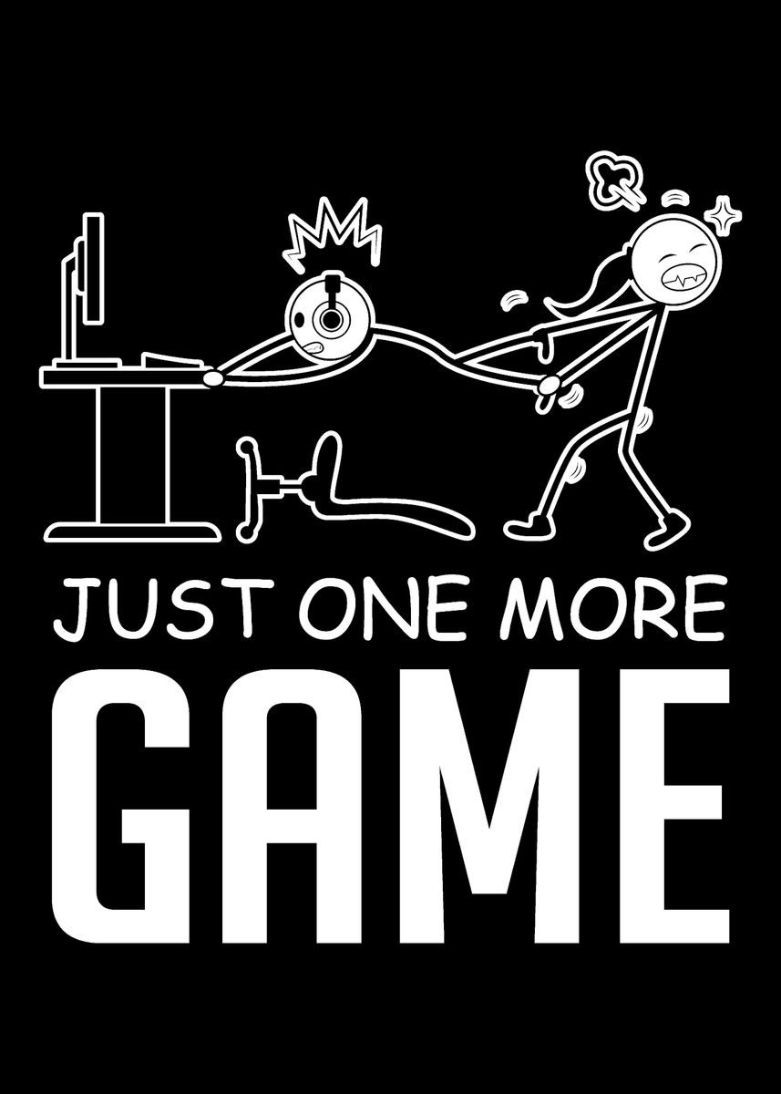 'One More Game Gamer Gift' Poster, picture, metal print, paint by ...
