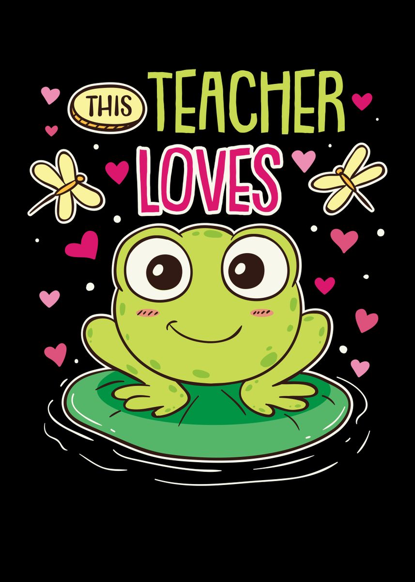 'This Teacher Loves Frog' Poster, picture, metal print, paint by ...