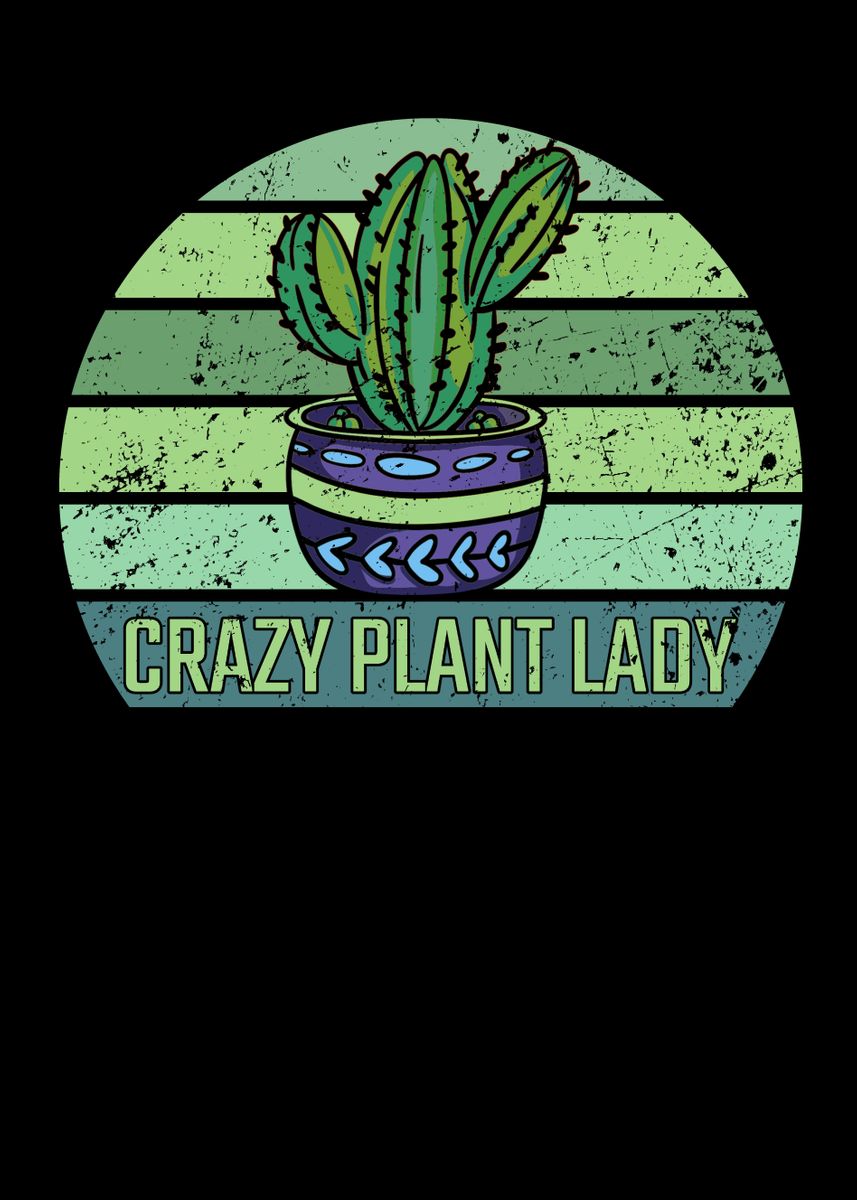 'Crazy Plant Lady' Poster, picture, metal print, paint by Shiva121 ...