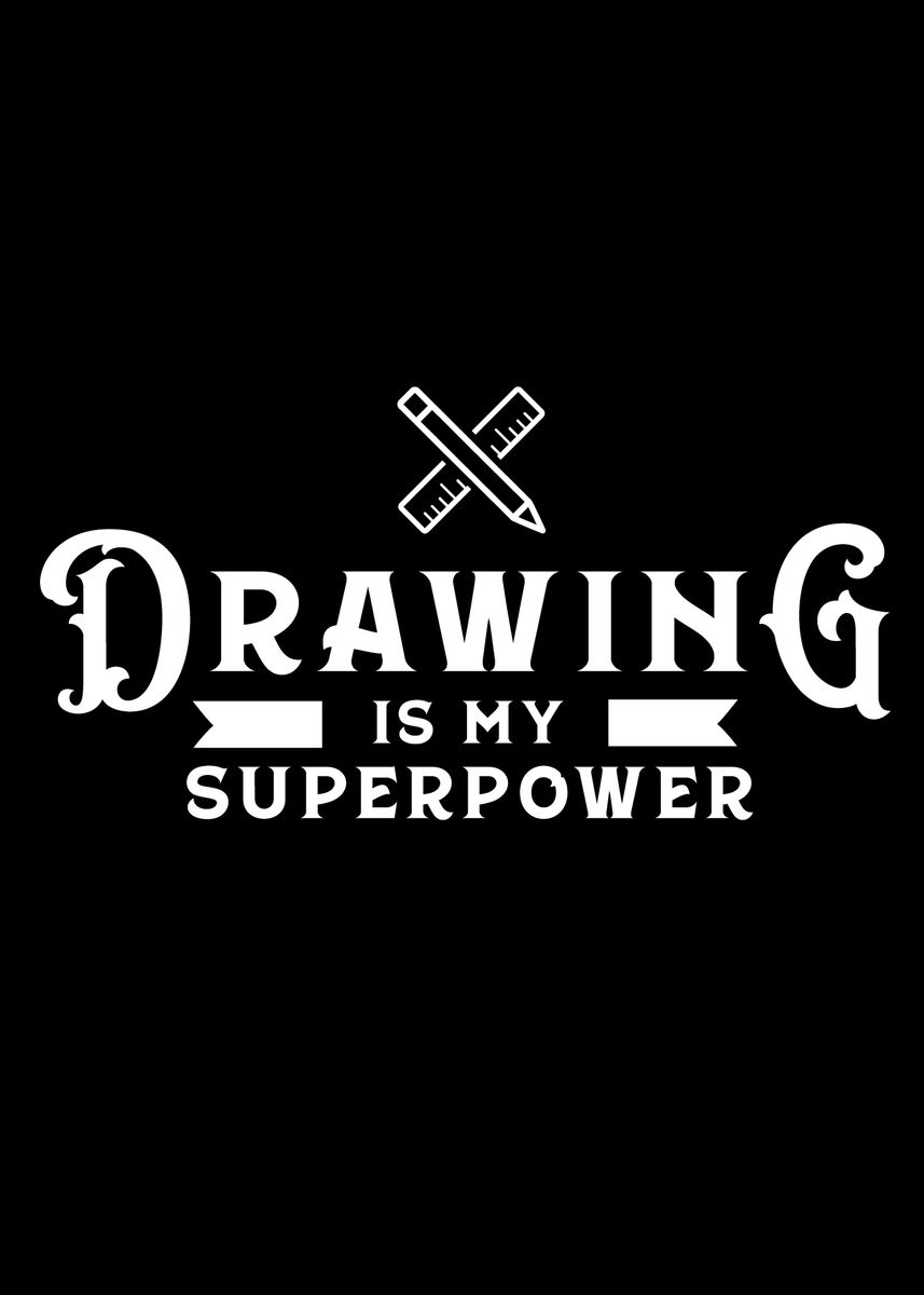 'Drawing Superpower' Poster, picture, metal print, paint by dr3designs ...