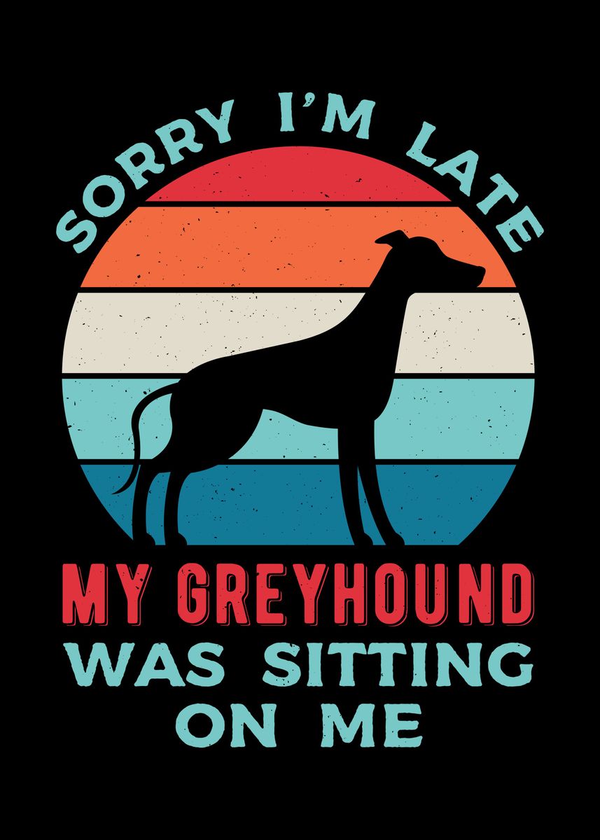 'Funny Greyhound Dog' Poster by Visualz | Displate
