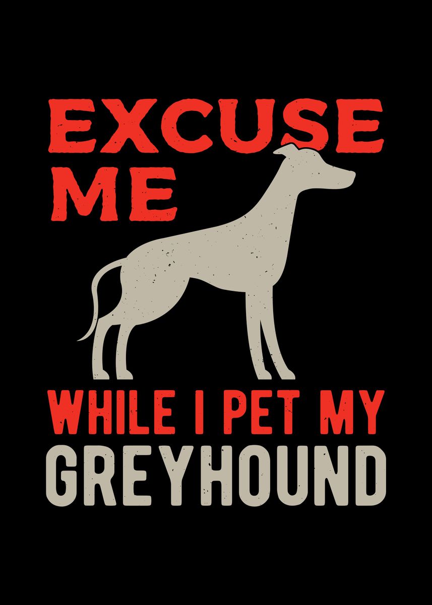 'Funny Greyhound Dog' Poster, picture, metal print, paint by Visualz ...