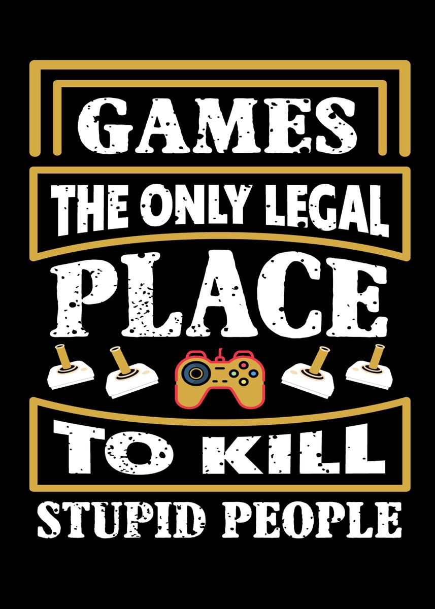 'Gaming Sayings' Poster, picture, metal print, paint by ZS C O M M E R ...