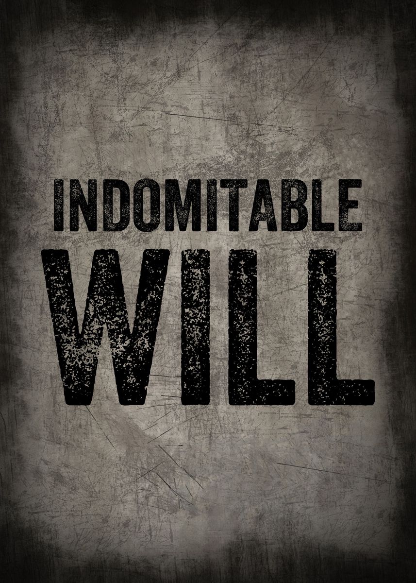 'INDOMITABLE WILL BLACK' Poster, picture, metal print, paint by Atomic ...