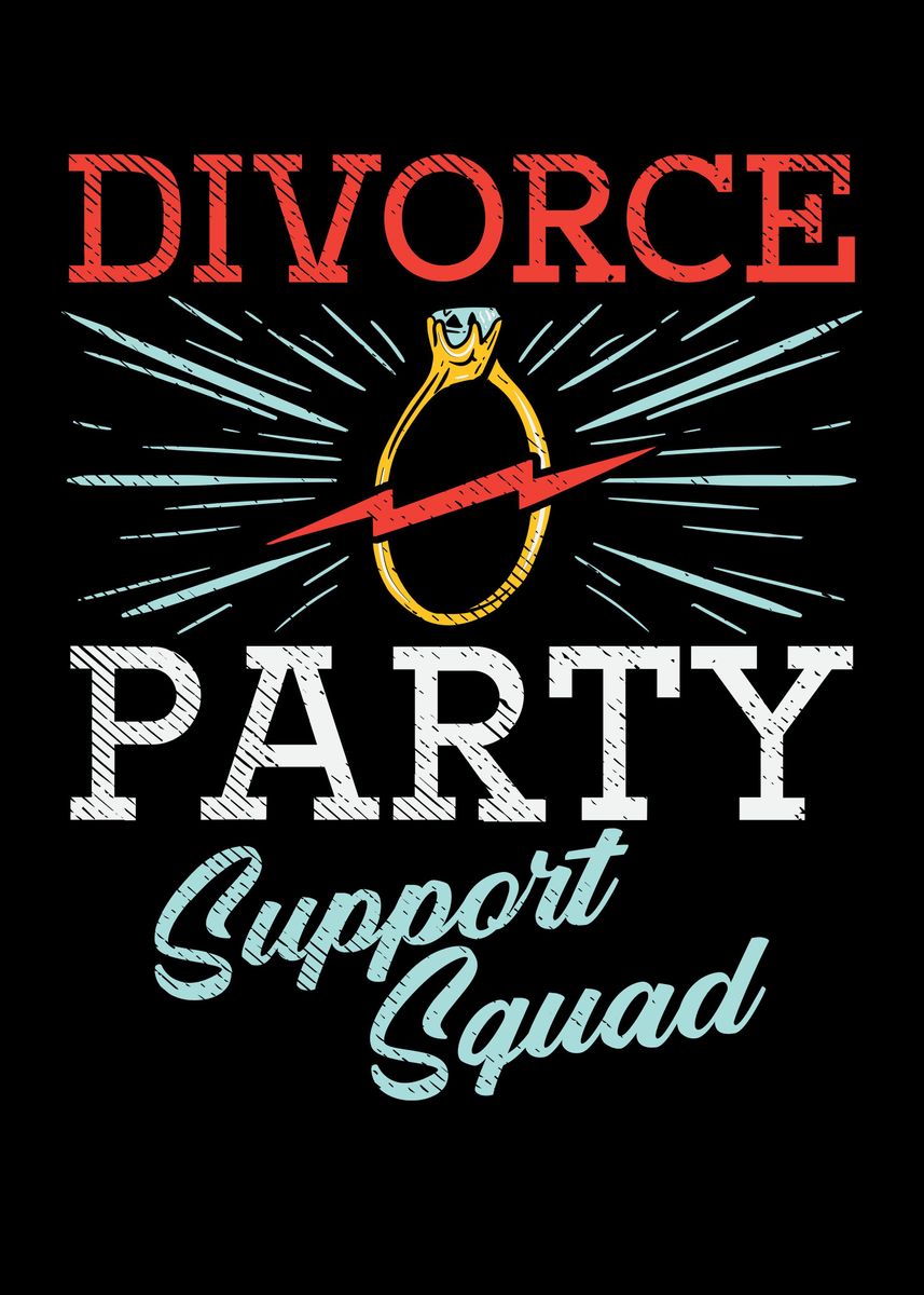 'Divorce Party Support' Poster by Uwe Seibert | Displate