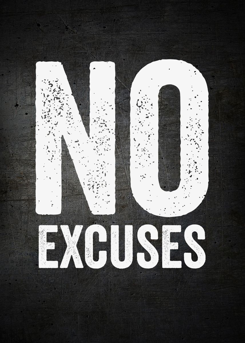 No Excuses Poster