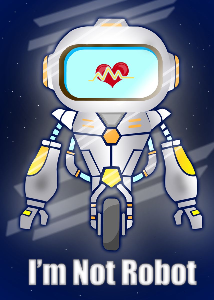 'im not robot poster' Poster, picture, metal print, paint by INSPIRE ...