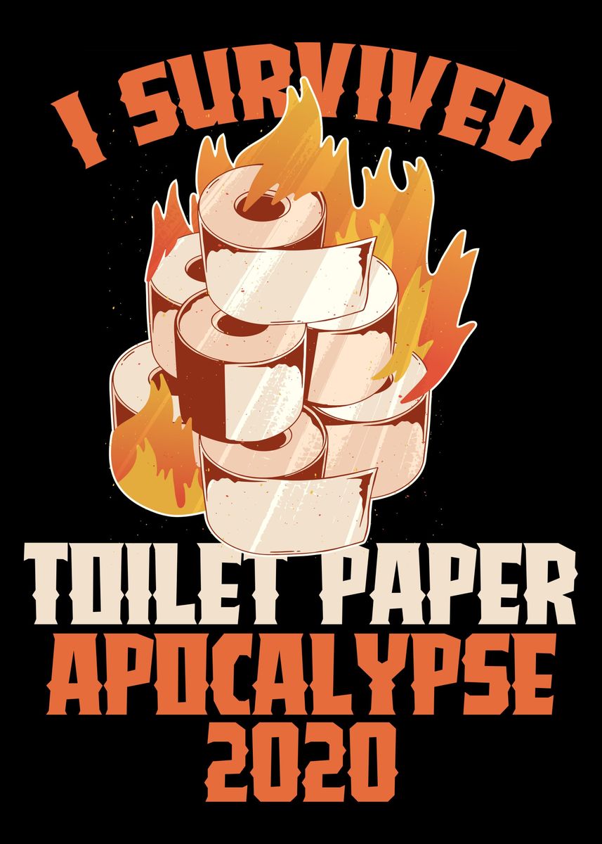 'Toilet Paper Apocalypse' Poster, picture, metal print, paint by ...
