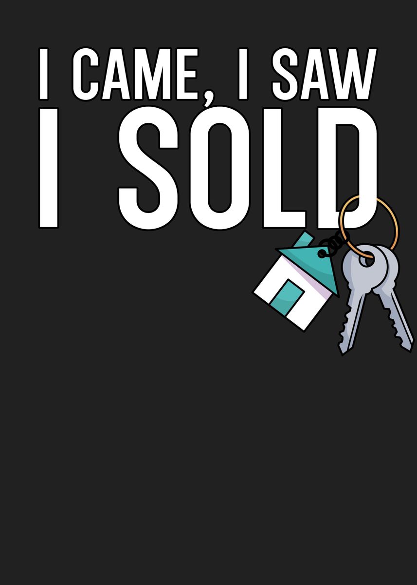 'I came i saw i sold' Poster by maxdesign | Displate
