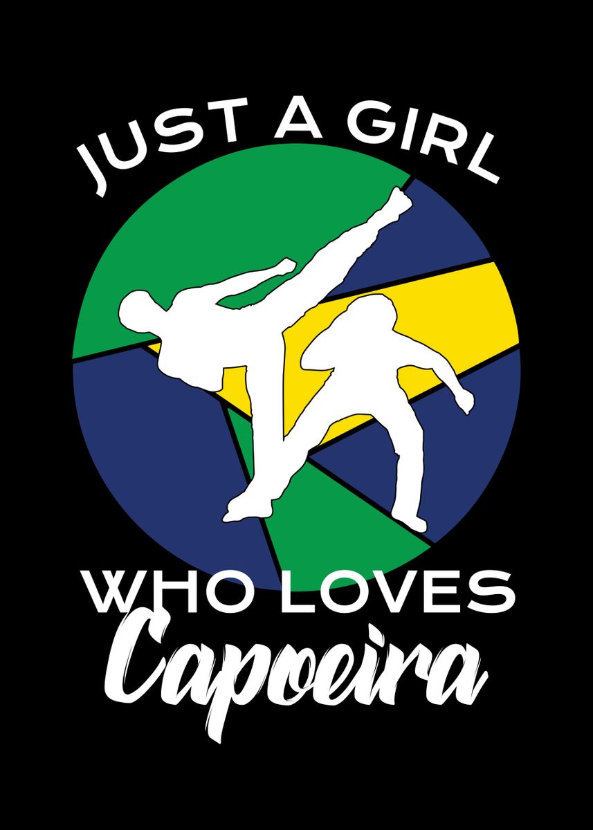 'a girl who loves Capoeira' Poster, picture, metal print, paint by ...