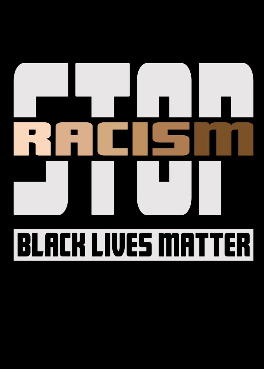 'Stop Racism' Poster by ZS C O M M E R C E | Displate