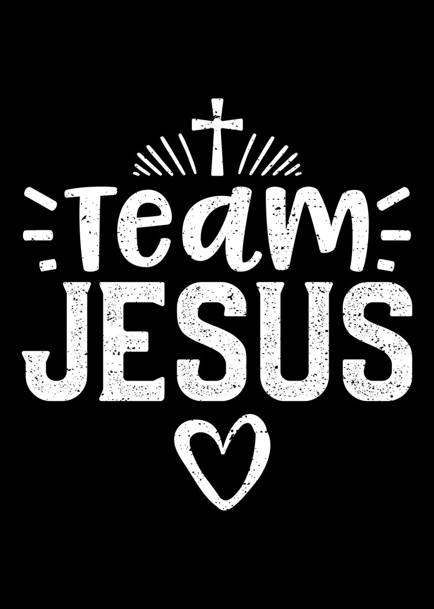 'Team Jesus' Poster, picture, metal print, paint by DesignsByJnk5 ...