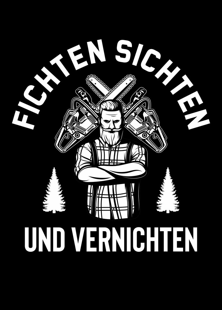 'Fichten Sichten Vernichten' Poster by AlmightyFashion | Displate
