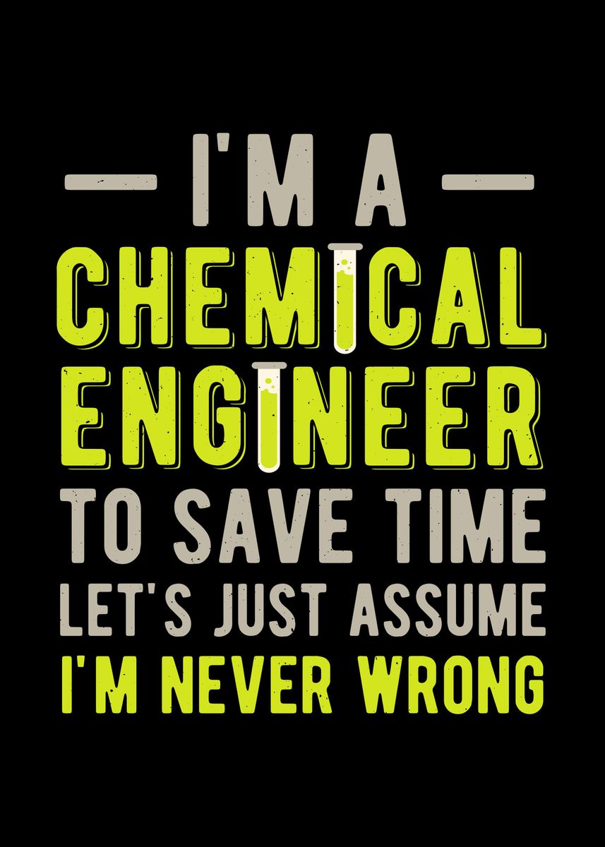 'Chemical Engineer Funny' Poster, picture, metal print, paint by ...