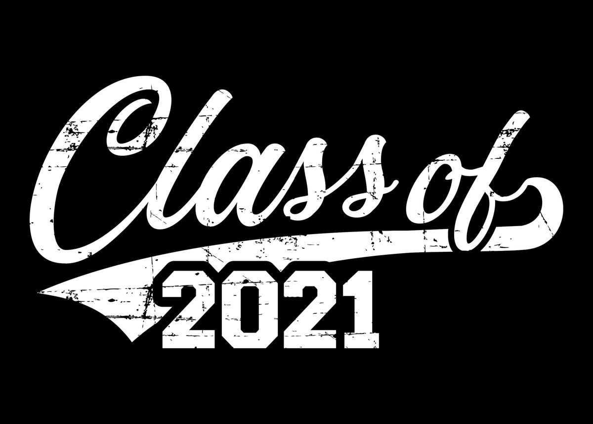 'Class of 2021' Poster by Designzz | Displate