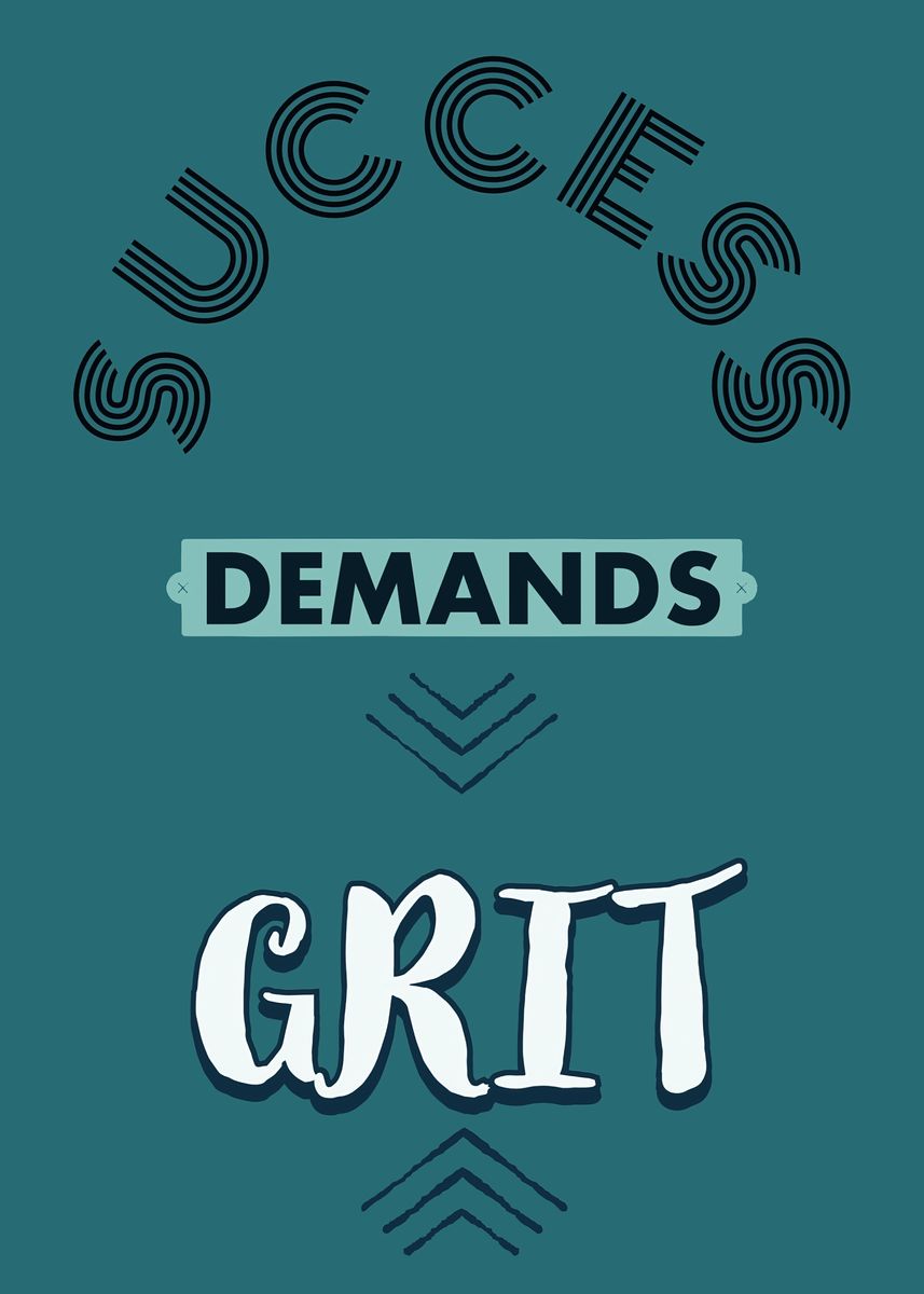 'Success Demands Grit' Poster by Motivational Flow | Displate