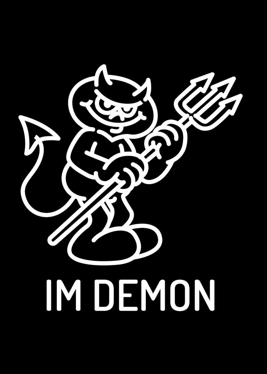 'Im Demon' Poster by black acturus | Displate