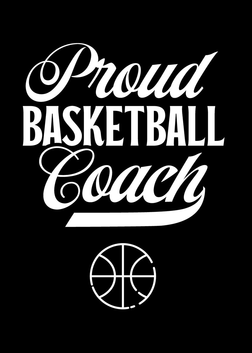 'Proud Basketball Coach' Poster, picture, metal print, paint by ...
