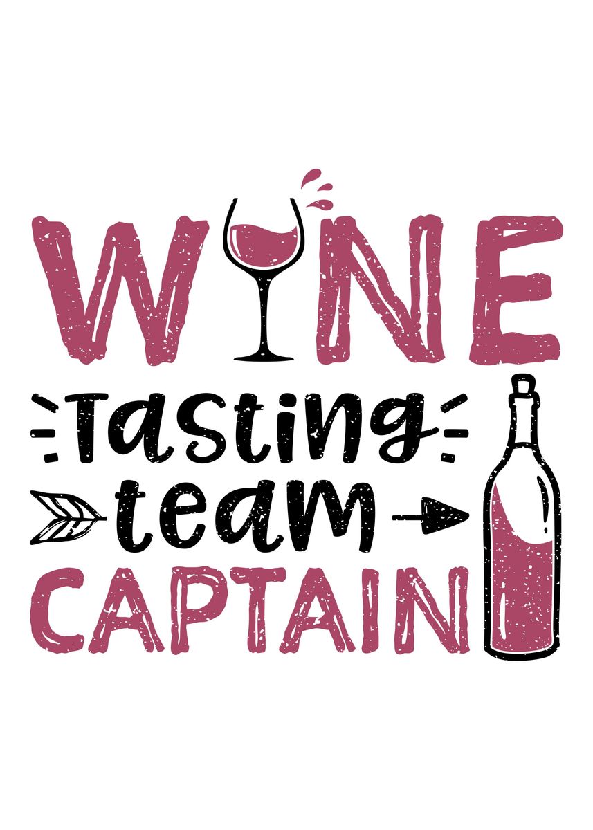 'Wine Tasting Team Captain' Poster, picture, metal print, paint by ...