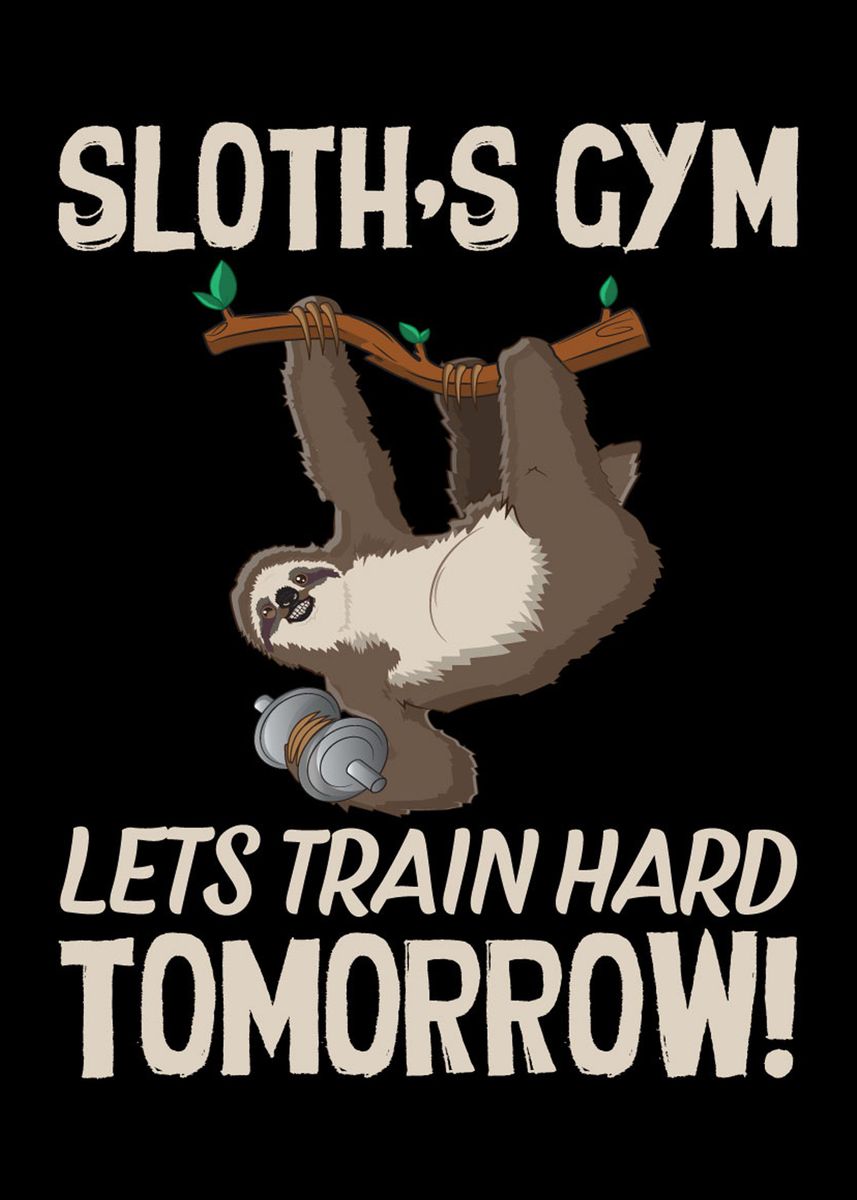 'Funny Sloth Gym Sport' Poster, picture, metal print, paint by Max Ronn ...