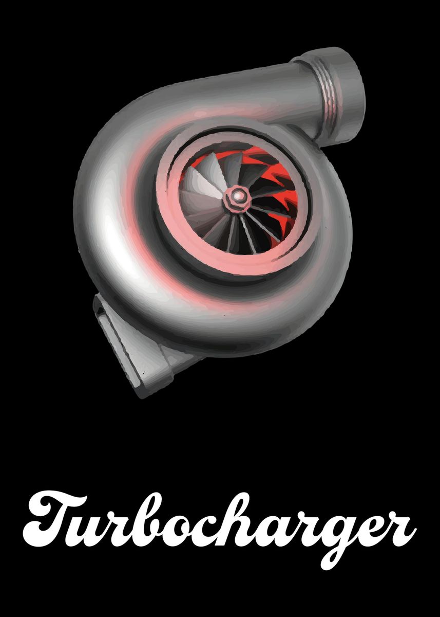 'Turbo Boost turbocharger t' Poster by SirDustin | Displate