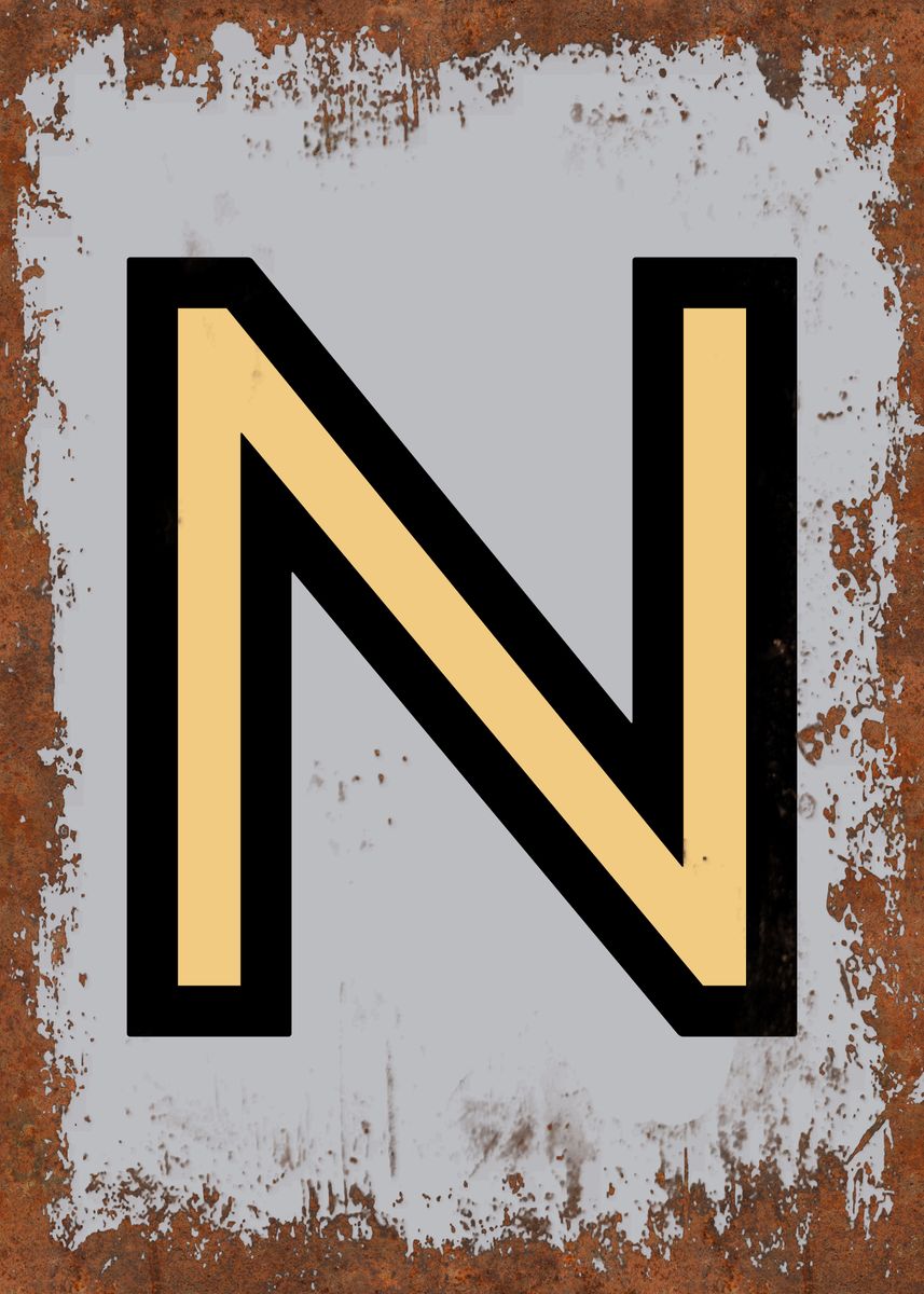 'Rusted Funky Letter N' Poster by DSpot Shop | Displate