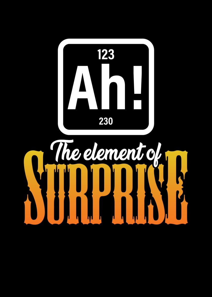 'Ah the element of' Poster by Lukas Erbsmehl | Displate