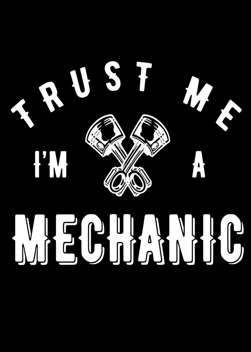 'Mechanic Mechanic Sayings' Poster, picture, metal print, paint by ZS C ...