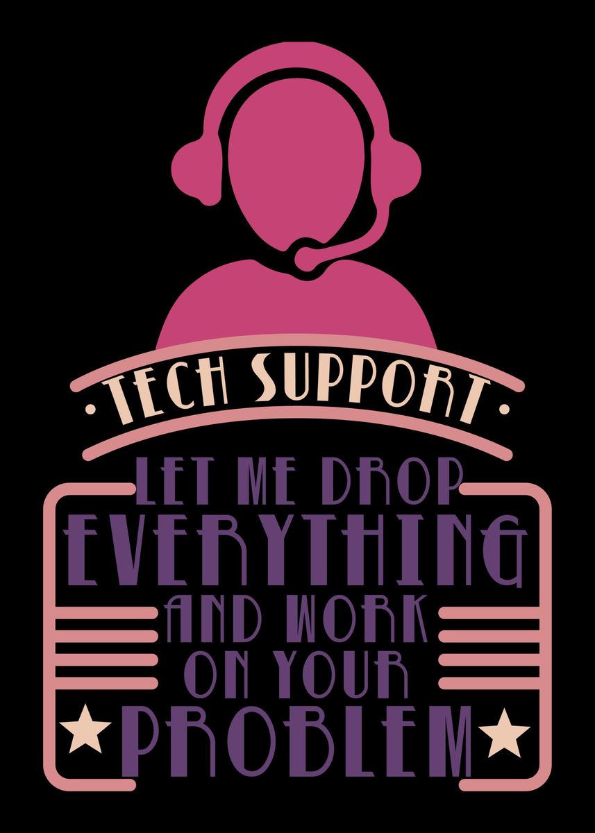 'Tech Support Helpdesk' Poster, picture, metal print, paint by ...