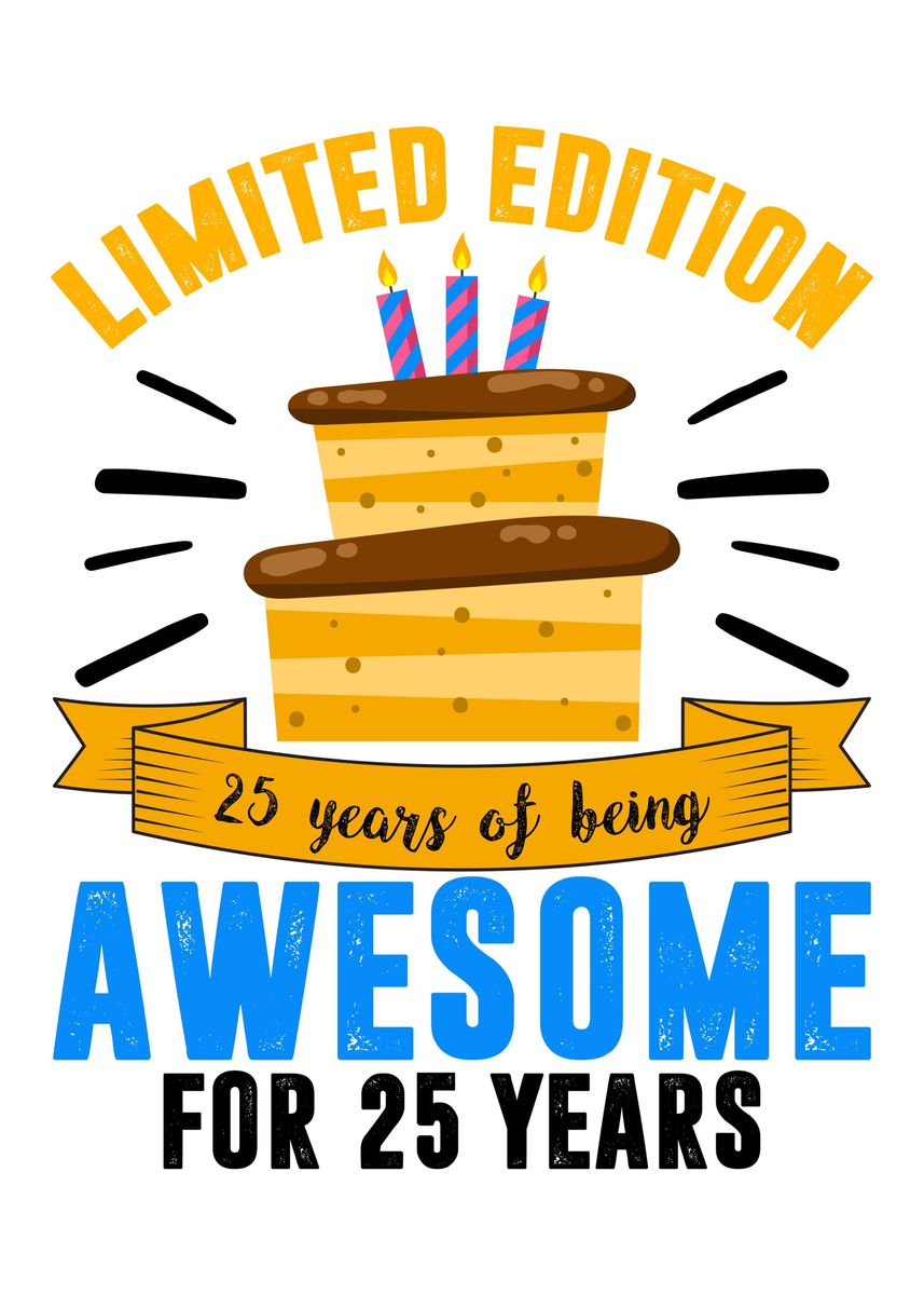 'Limited Edition 25 Years' Poster, picture, metal print, paint by ...