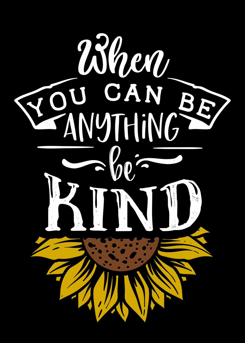 'When you can be anything' Poster by Juliana RW | Displate