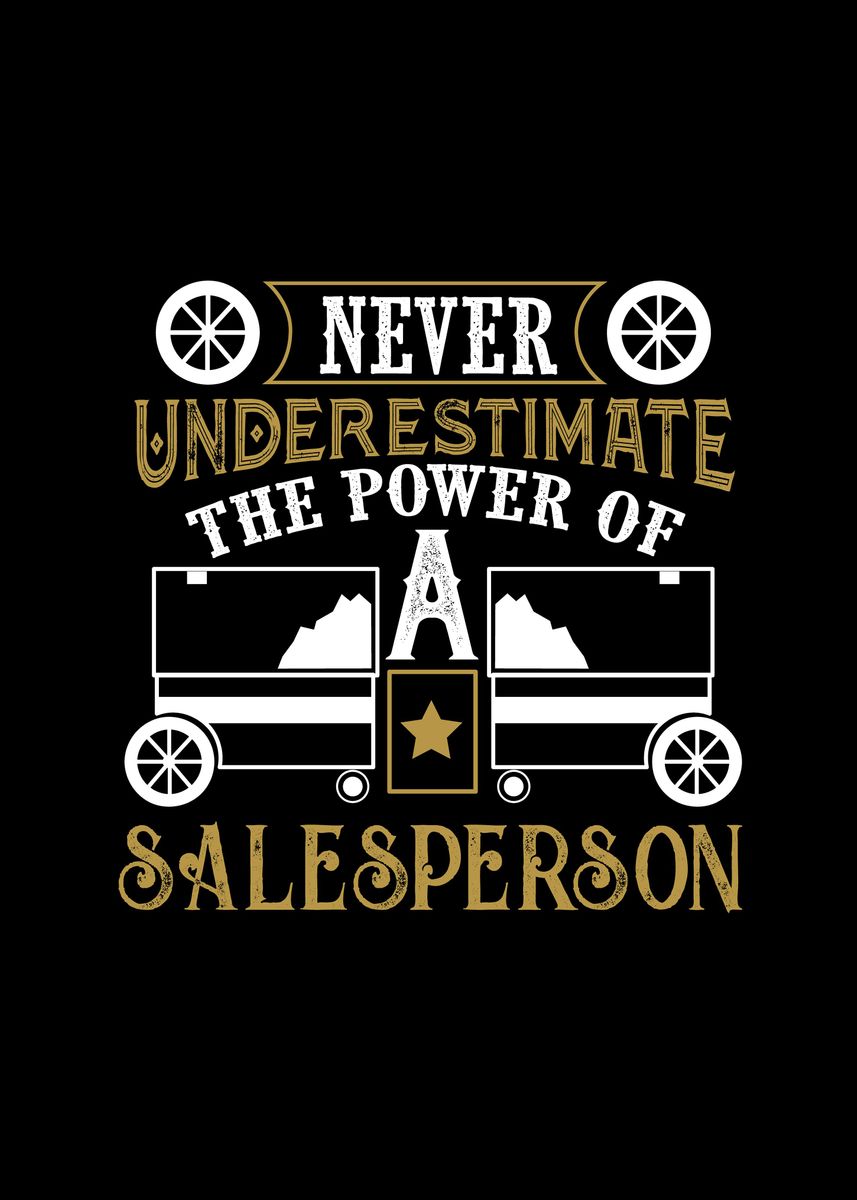 'The Power of Sales Person' Poster, picture, metal print, paint by ...