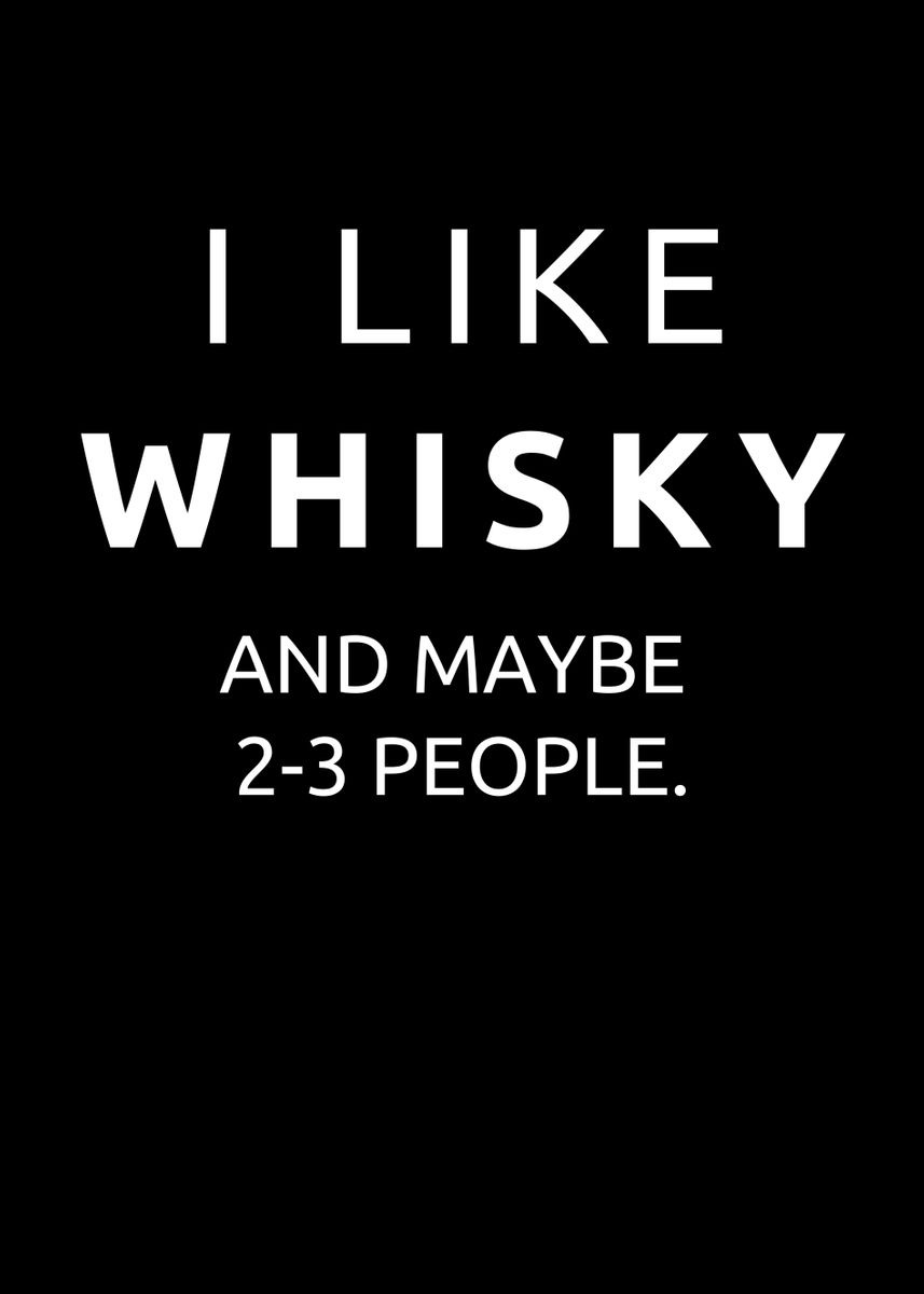 'I Like Whisky' Poster, picture, metal print, paint by Lukes Pixel ...