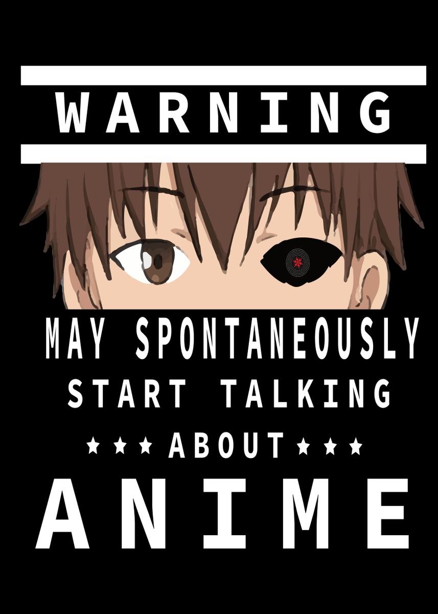 'Anime Anime Sayings Anime' Poster, picture, metal print, paint by ZS C ...
