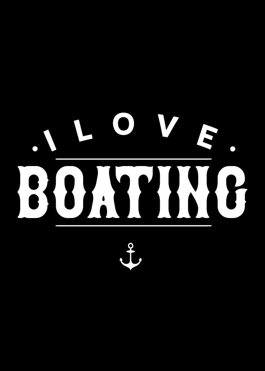 'I love Boating' Poster, picture, metal print, paint by dr3designs ...