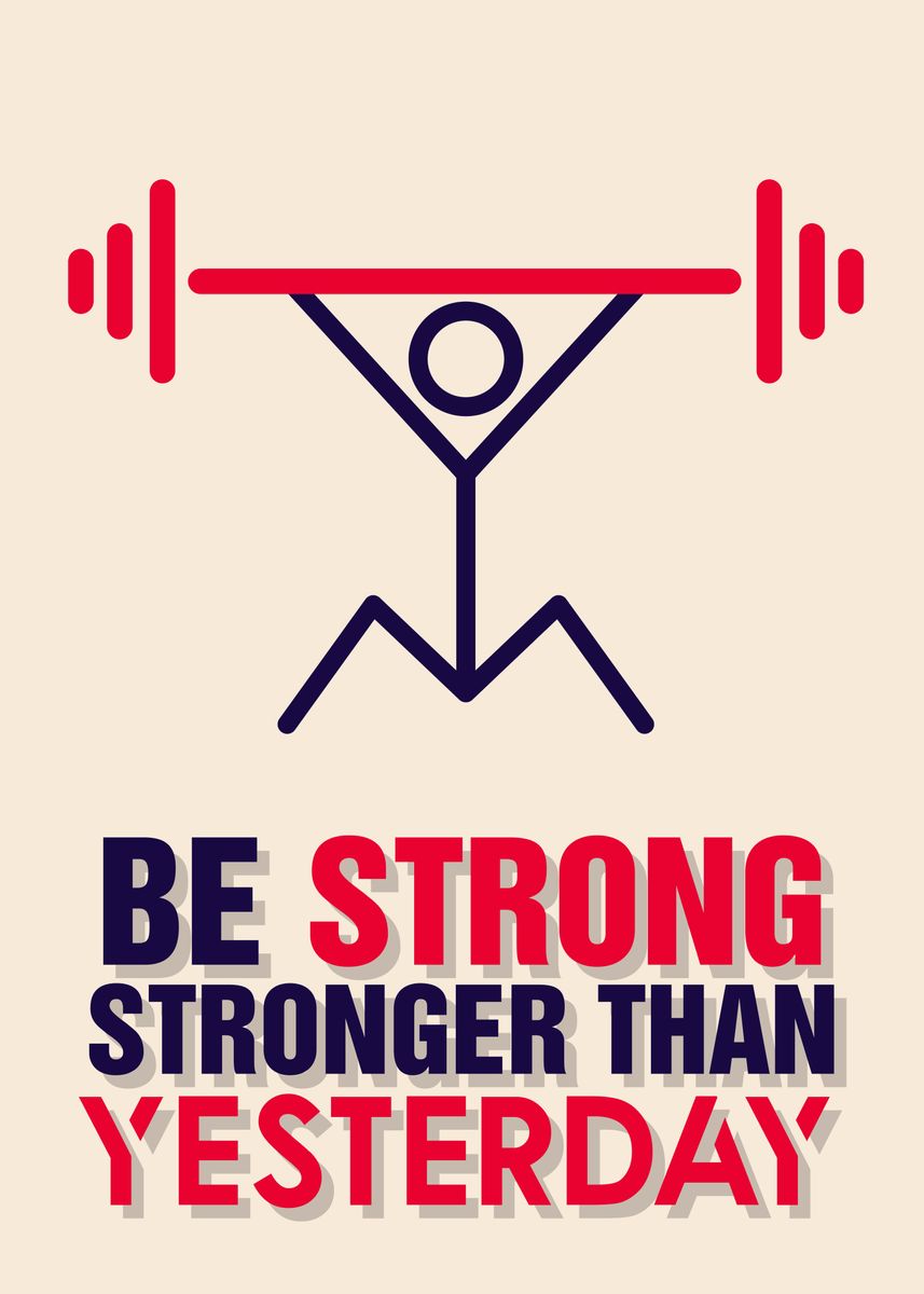 'Stronger than yesterday' Poster, picture, metal print, paint by ...