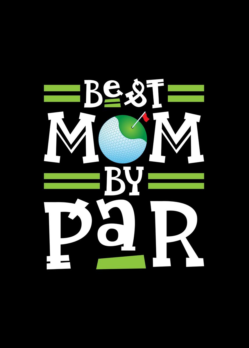 'Best Mom Golf' Poster by HumbaHarry Geitner | Displate