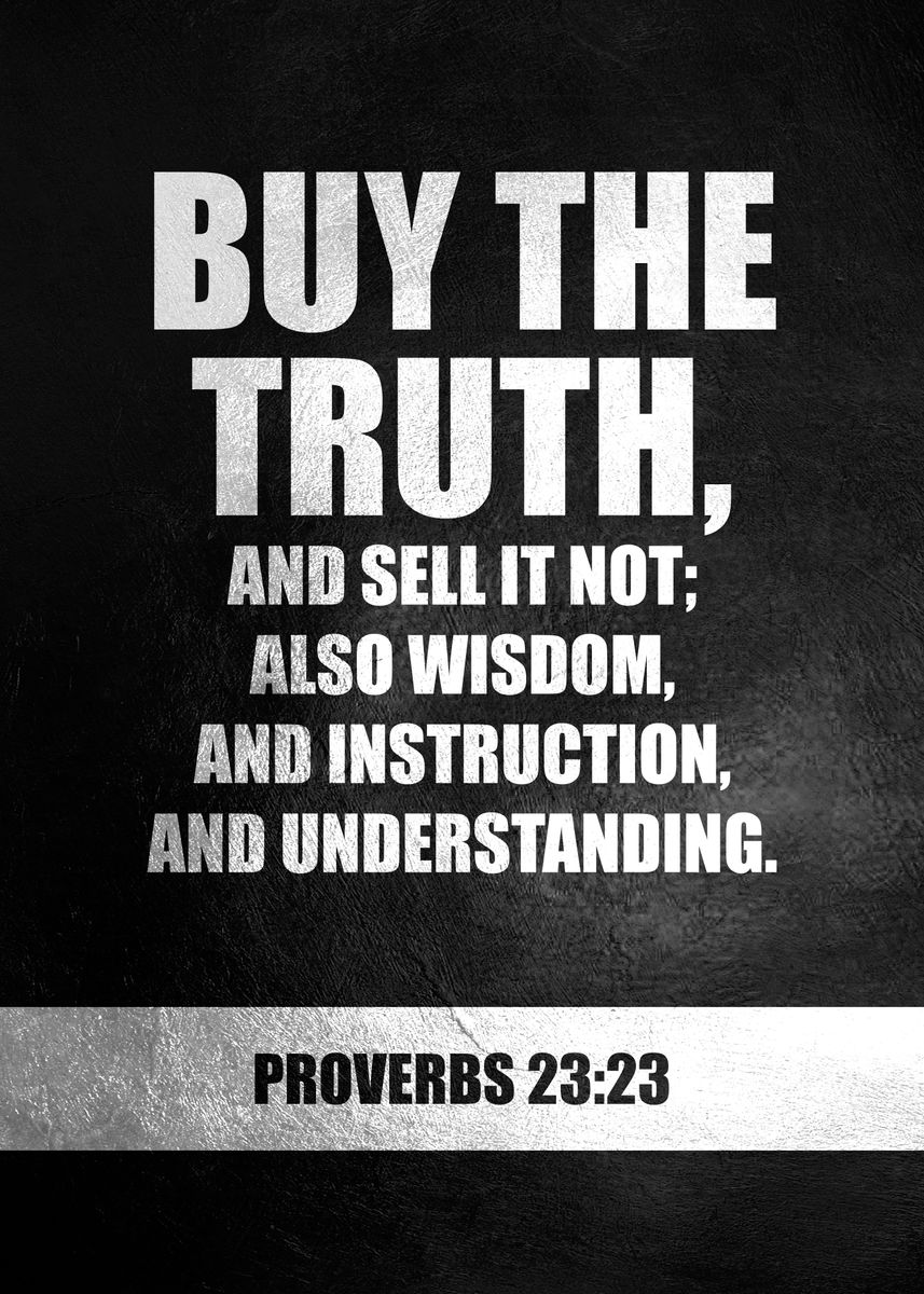 'Proverbs 23 23' Poster, picture, metal print, paint by ABConcepts ...