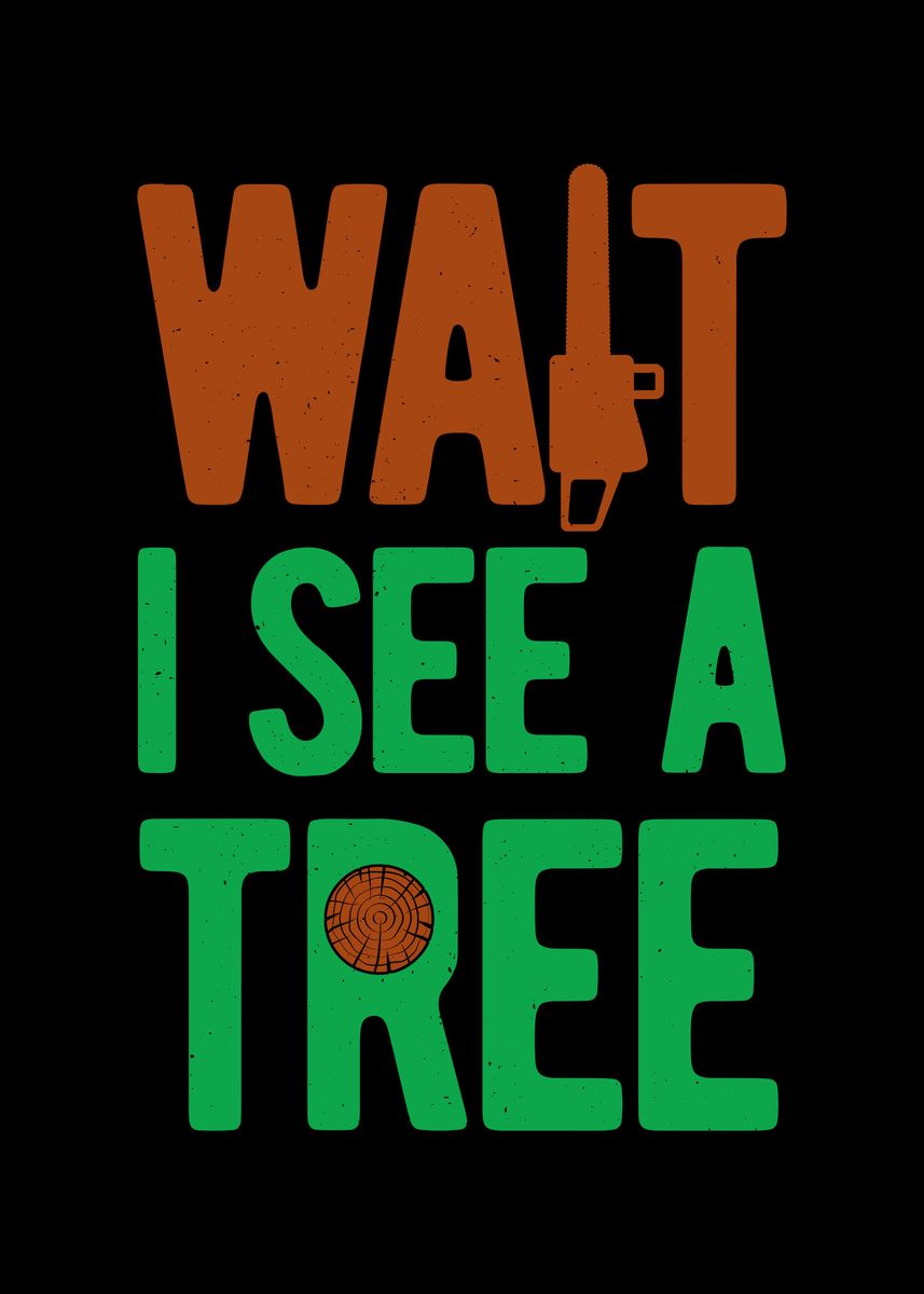 'Funny Arborist Quote' Poster, picture, metal print, paint by Visualz ...